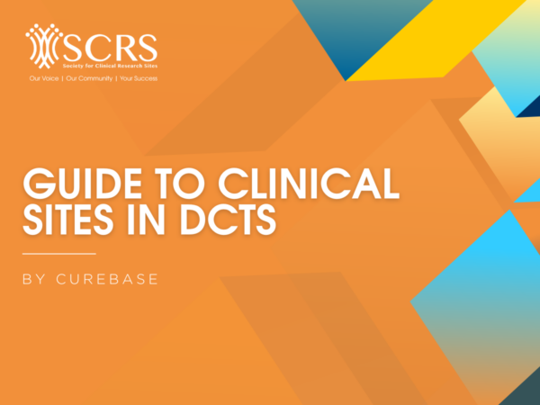 Guide to clinical sites in DCTs | Society for Clinical Research Sites