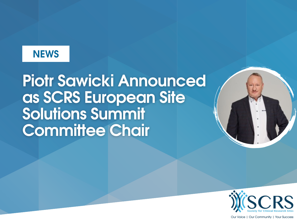 Piotr Sawicki Announced as SCRS European Site Solutions Summit ...