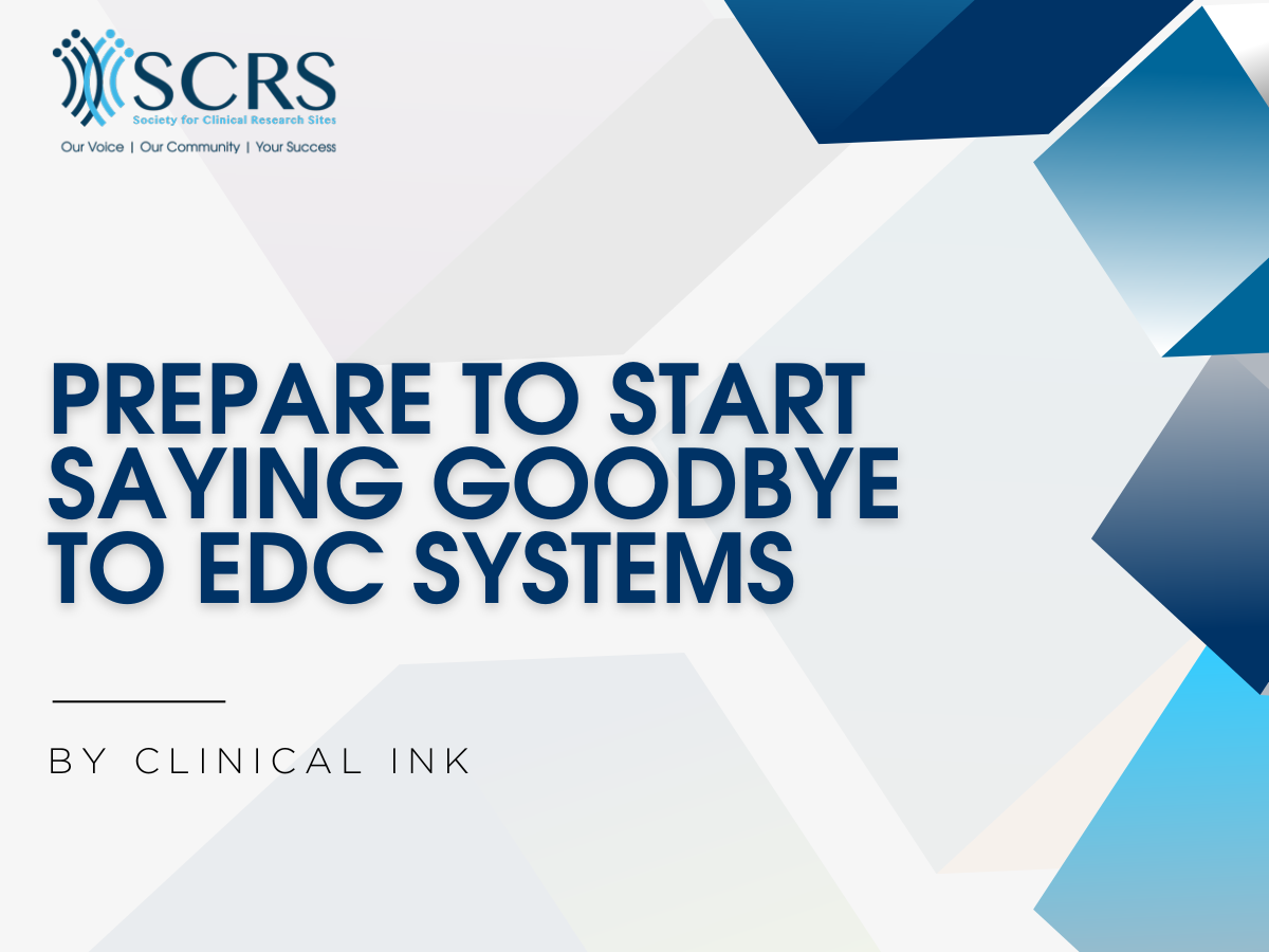 Prepare To Start Saying Goodbye To Edc Systems Transitioning To Direct Data Capture Is