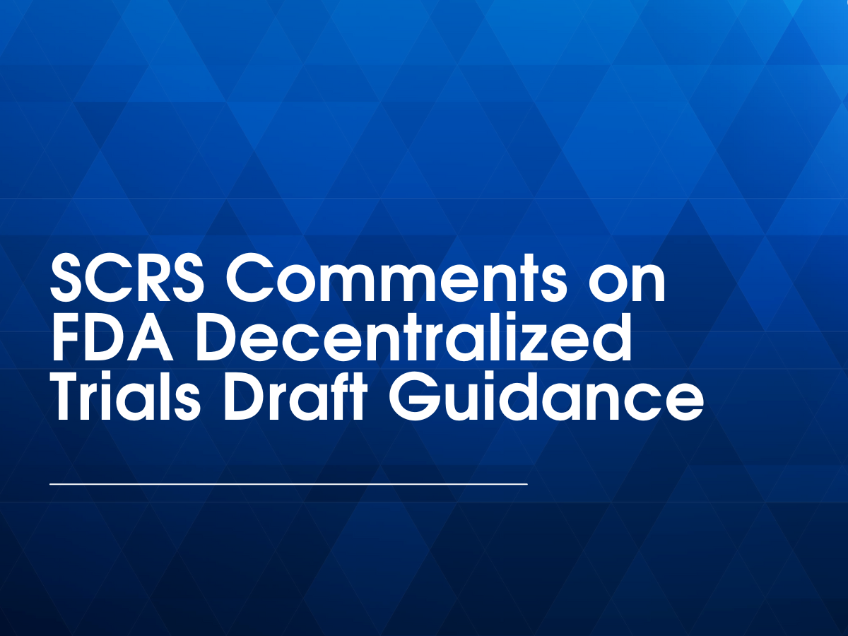 SCRS Public Policy Program Comments on FDA Decentralized Trials Draft ...