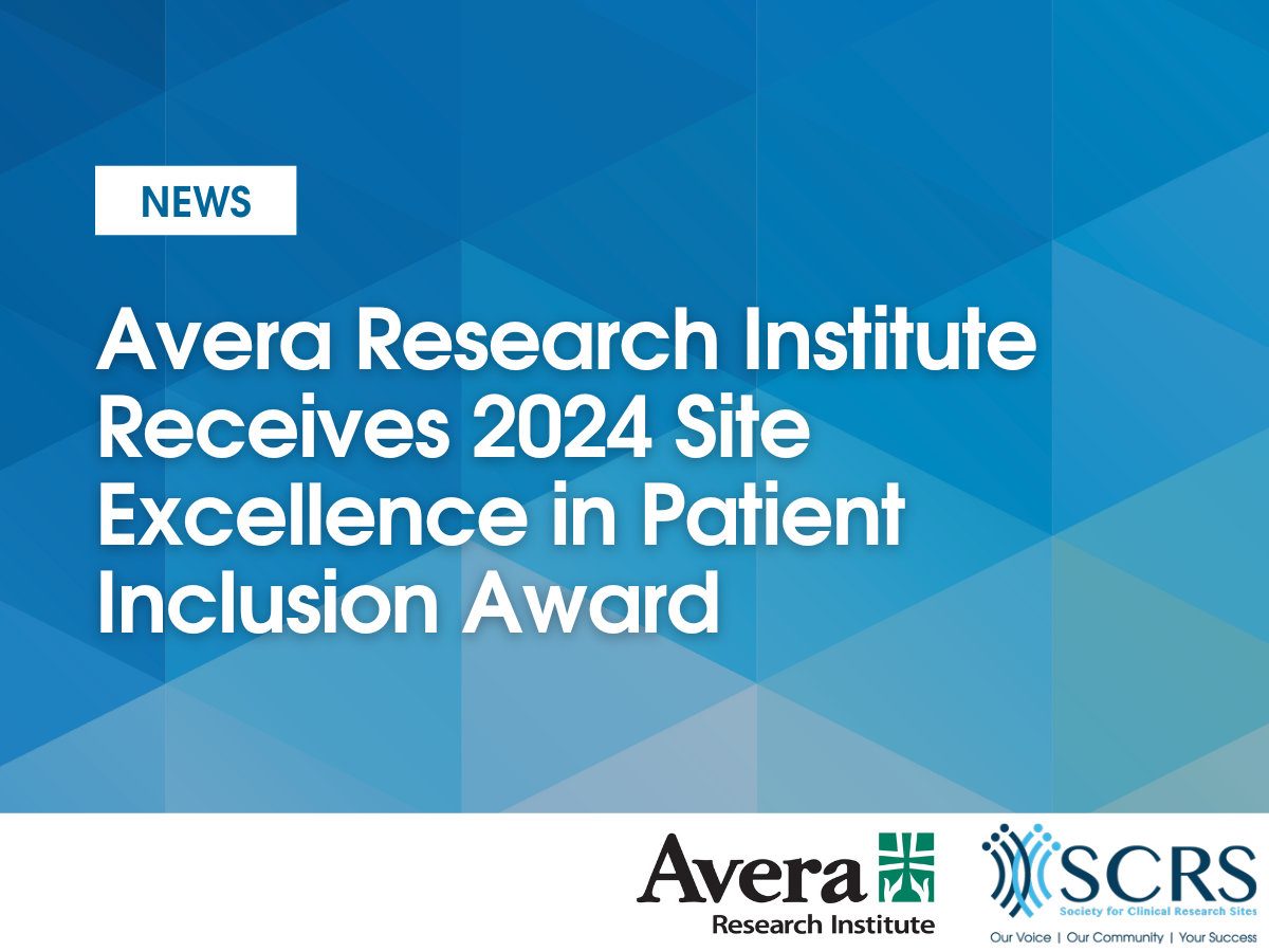 Avera Research Institute Receives 2024 Site Excellence in Patient ...