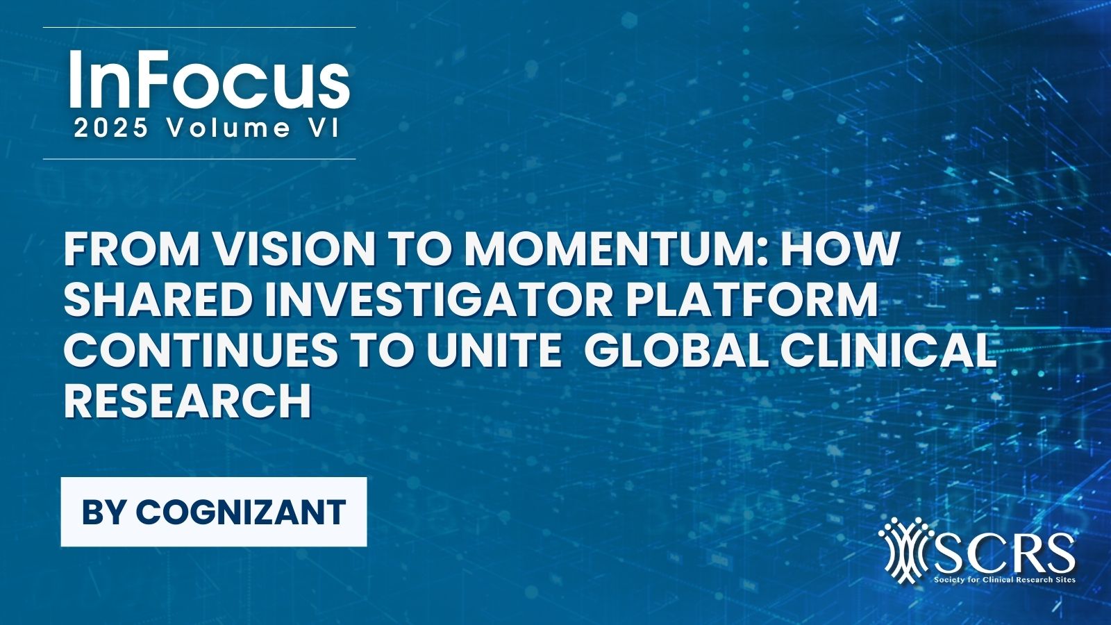 From Vision to Momentum: How Shared Investigator Platform Continues to ...